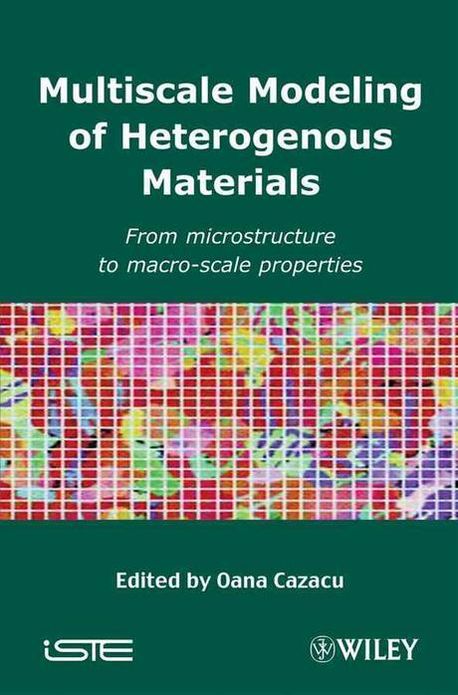 Multiscale Modeling of Heterogenous Materials : From Microstructure to ...