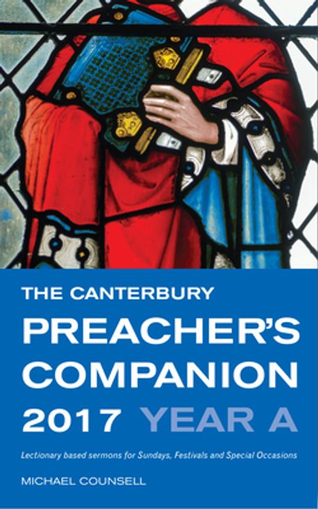 The Canterbury Preacher's Companion 2017 | Counsell, Michael (EDT) - 교보문고
