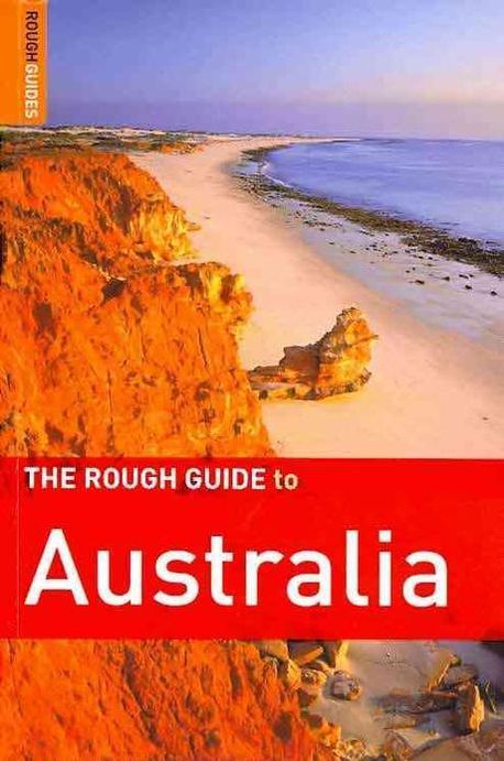 Rough Guide to Australia | Daly, Margo/ Dehne, Anne/ Leffman, David - 교보문고