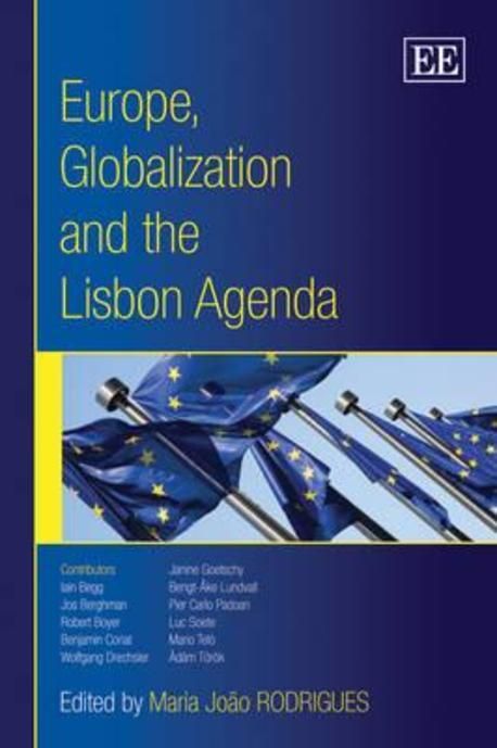 Europe, Globalization and the Lisbon Agenda | Rodrigues, Maria Joao - 교보문고