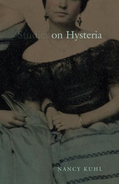 On Hysteria | Kuhl, Nancy - 교보문고