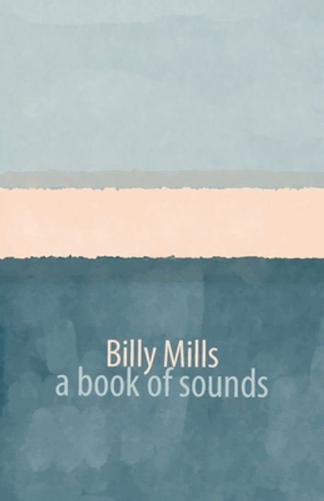A book of sounds | Mills, Billy - 교보문고