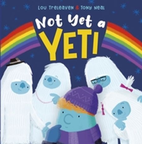 Not Yet a Yeti | Lou Treleaven - 교보문고