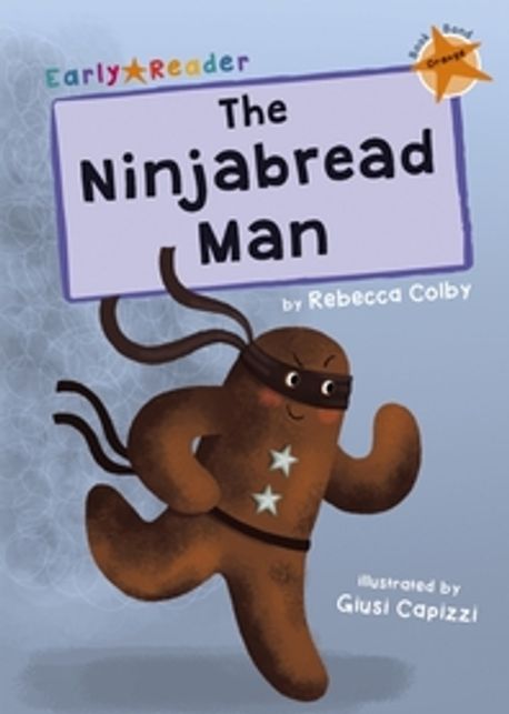 The Ninjabread Man | Rebecca Colby - 교보문고