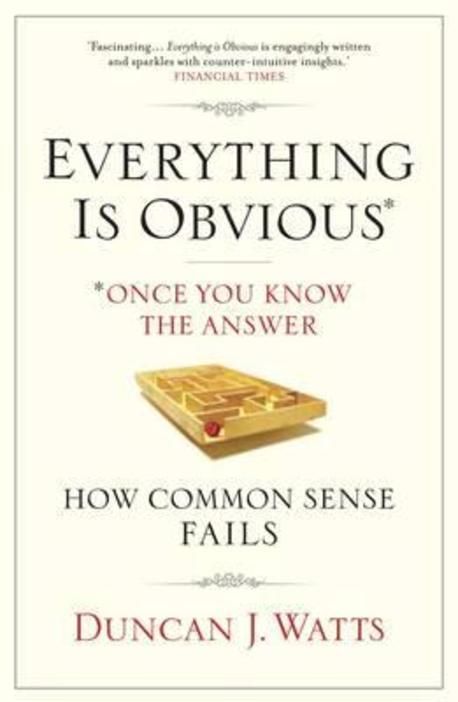 Everything Is Obvious | Duncan J Watts - 교보문고