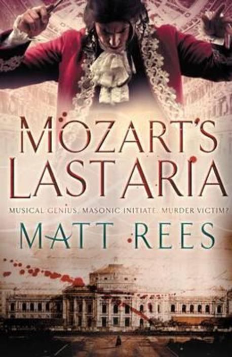 Mozart's Last Aria | Rees, Matt - 교보문고