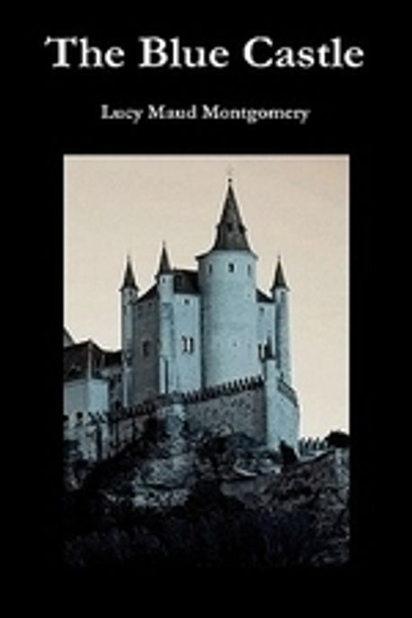 The Blue Castle | L. M. Montgomery - 교보문고