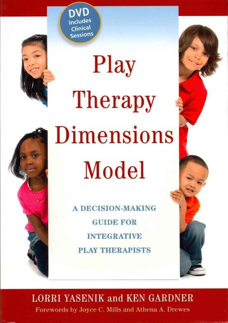 Play Therapy Dimensions Model | Lorri Yasenik - 교보문고