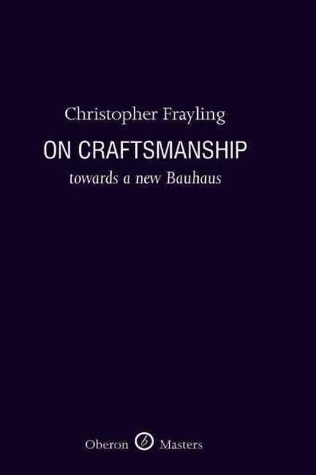 On Craftsmanship | Frayling, Christopher - 교보문고