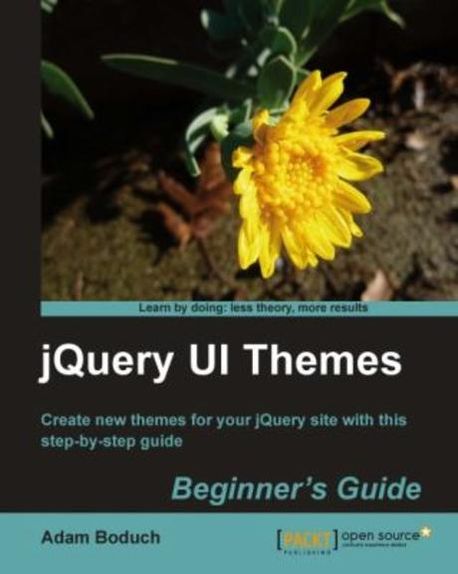 Jquery Ui Themes Beginner`s Guide | Adam Boduch - 교보문고