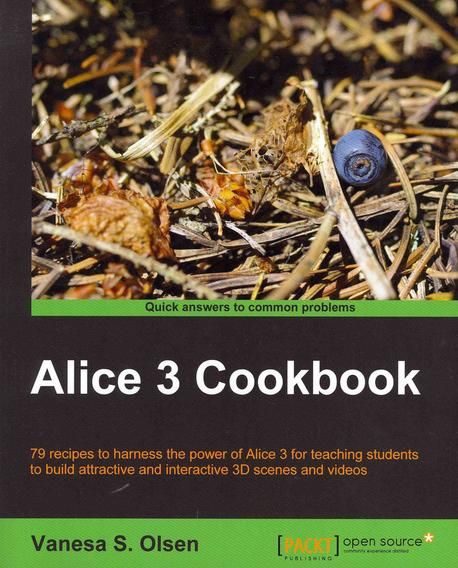 Alice 3 Cookbook | Vanesa S. Olsen - 교보문고