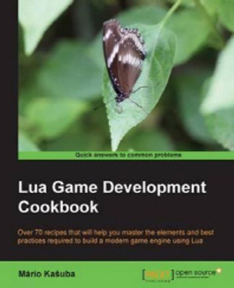 Lua Game Development Cookbook | Mario Ka?uba - 교보문고