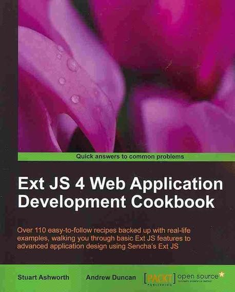 EXT JS 4 WEB APPLICATION DEVELOPMENT COOKBOOK | Packt - 교보문고