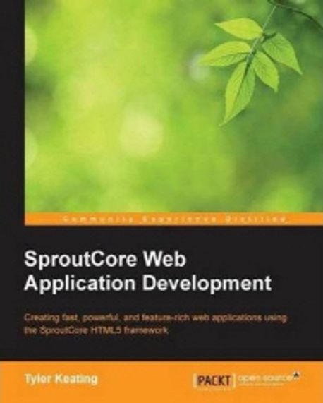 Creating Html5 Apps with Sproutcore | Tyler Keating - 교보문고