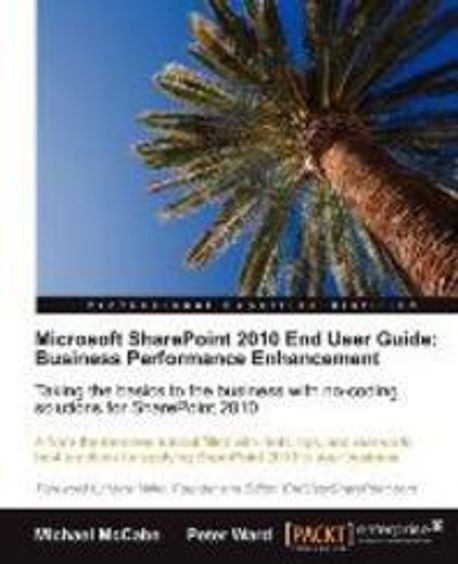 Microsoft Sharepoint 2010 End User Guide | Peter Ward - 교보문고