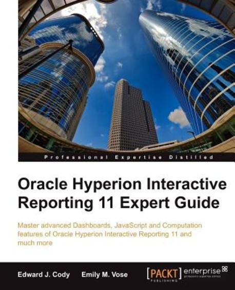 Oracle Hyperion Interactive Reporting 11 Expert Guide | Edward J. Cody ...