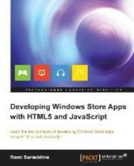 Developing Windows Store Apps with Html5 and JavaScript | Rami Sarieddine - 교보문고