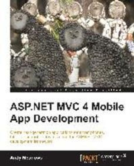 ASP.Net MVC 4 Mobile App Development | Andy Meadows - 교보문고
