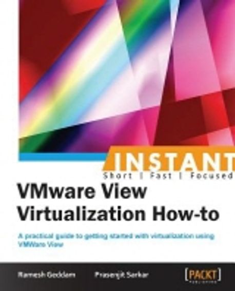 Instant VMware View 5 Virtualization How-to | Ramesh Geddam - 교보문고
