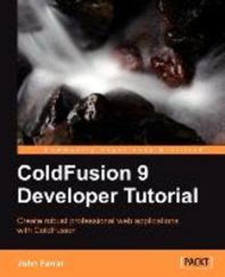 Coldfusion 9 Developer Tutorial | John Farrar - 교보문고