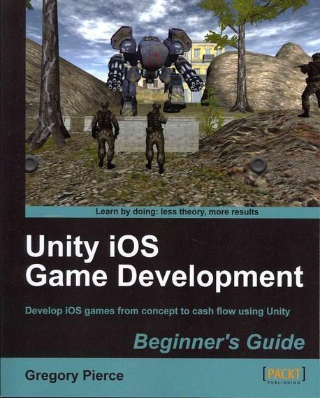 Unity IOS Game Development Beginner's Guide | G Pierce - 교보문고