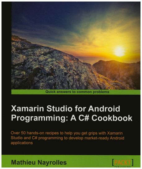 Xamarin Studio for Android Programming: A C# Cookbook | Mathieu ...