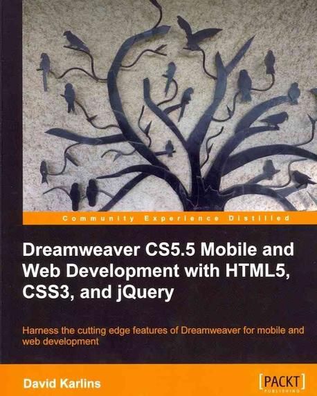 Dreamweaver Cs5.5 Mobile and Web Development with Html5, Css3, and Jquery | David Karlins - 교보문고