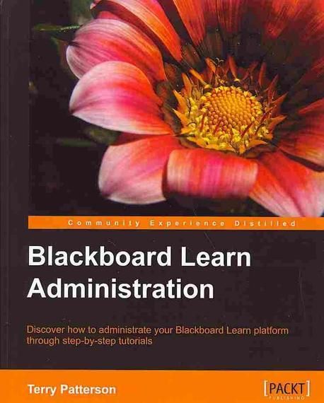 Blackboard Learn Administration | Terry L. Patterson - 교보문고