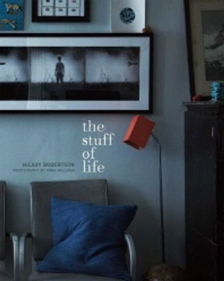 The Stuff of Life | Hilary Robertson - 교보문고
