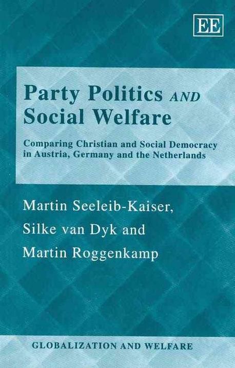 Party Politics and Social Welfare : Comparing Christian and Social ...