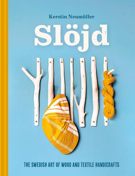 Slojd | Kerstin Neumuller - 교보문고