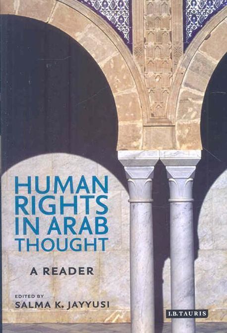Human Rights In Arab Thought : Ethical Universalism And The Arab ...