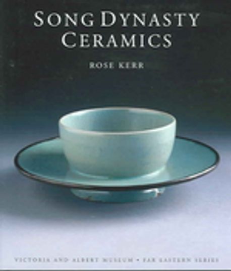 Song Dynasty Ceramics | Kerr, Rose/ Thomas, Ian (PHT) - 교보문고