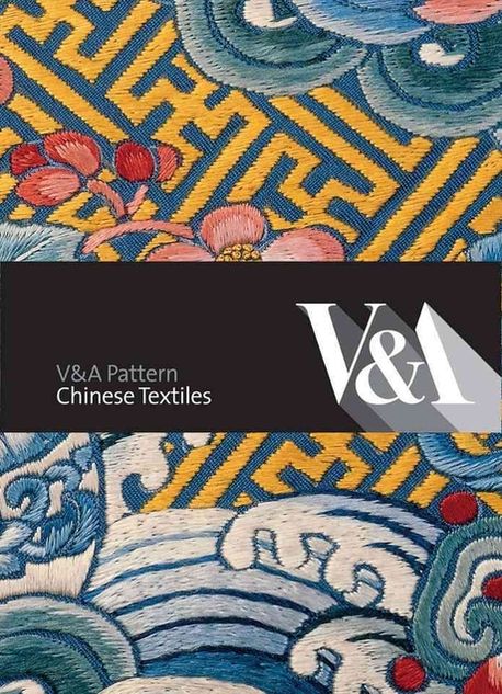 V&A Pattern: Chinese Textiles | Whittaker, Esme - 교보문고