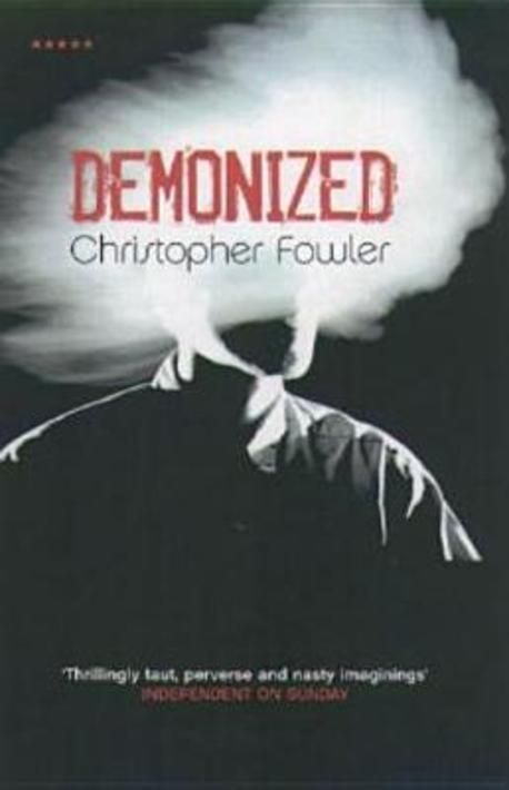 Demonized | Fowler, Christopher - 교보문고