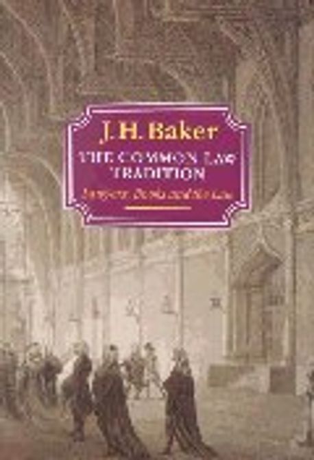 Common Law Tradition : Lawyers, Books, and the Law | Baker, John ...