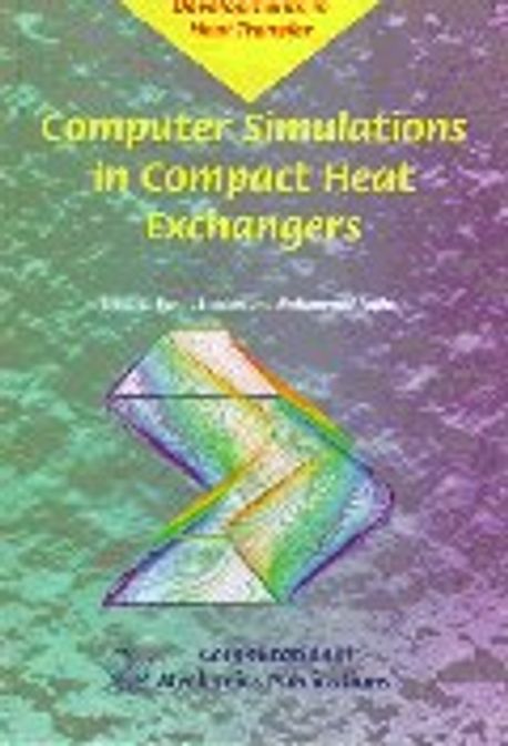 Computer Simulations in Compact Heat Exchangers | Sunden, Bengt (Edt ...