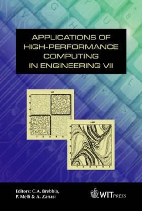 Applications of High-Performance Computing in Engineering VII | Brebbia, C. A. (Edt)/ Melli, P ...