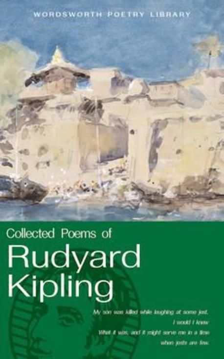 Collected Poems of Rudyard Kipling | Kipling, Rudyard - 교보문고