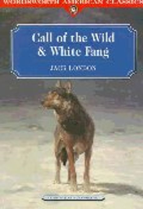 Call of the Wild & White Fang | London, Jack - 교보문고