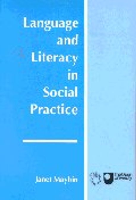 Language and Literacy in Social Practice | Maybin, Janet - 교보문고