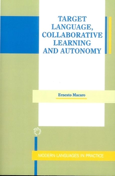 Target Language, Collaborative Learning and Autonomy (Modern Languages ...