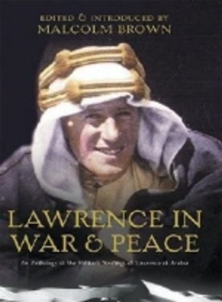 T. E. Lawrence In War And Peace | Brown, Malcolm (EDT)/ Clarke, Michael ...