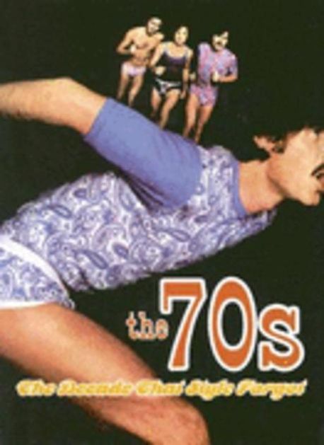 70s : The Decade That Style Forgot | Turner, Tracey - 교보문고