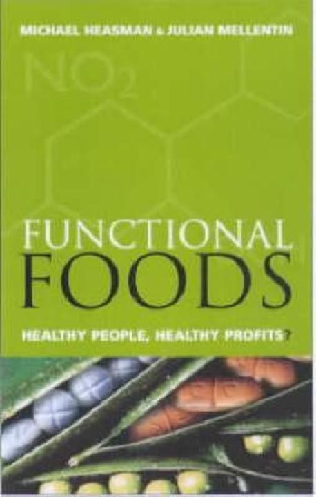 Functional Foods Revolution | Heasman, Michael/ Mellentin, Julian - 교보문고