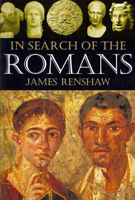 In Search of the Romans | Renshaw, James - 교보문고