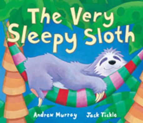 The Very Sleepy sloth | Andrew Murray - 교보문고