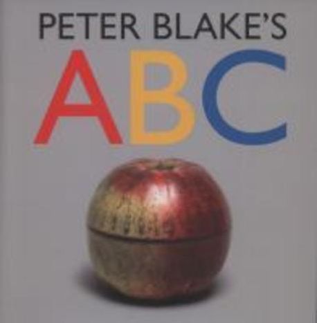 Peter Blake's ABC | Blake, Peter - 교보문고