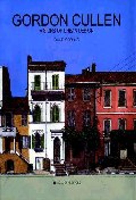 Gordon Cullen : Visions of Urban Design | David Gosling, Norman, Sir ...