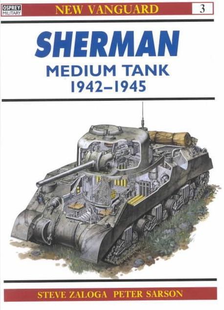 New Vanguard 3 : Sherman Tank | Zaloga, Steven J. - 교보문고
